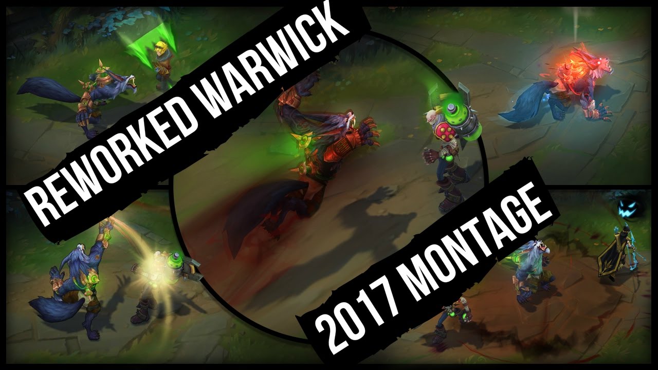Warwick Rework Montage 2017 - Unofficial Pentakill - YouTube