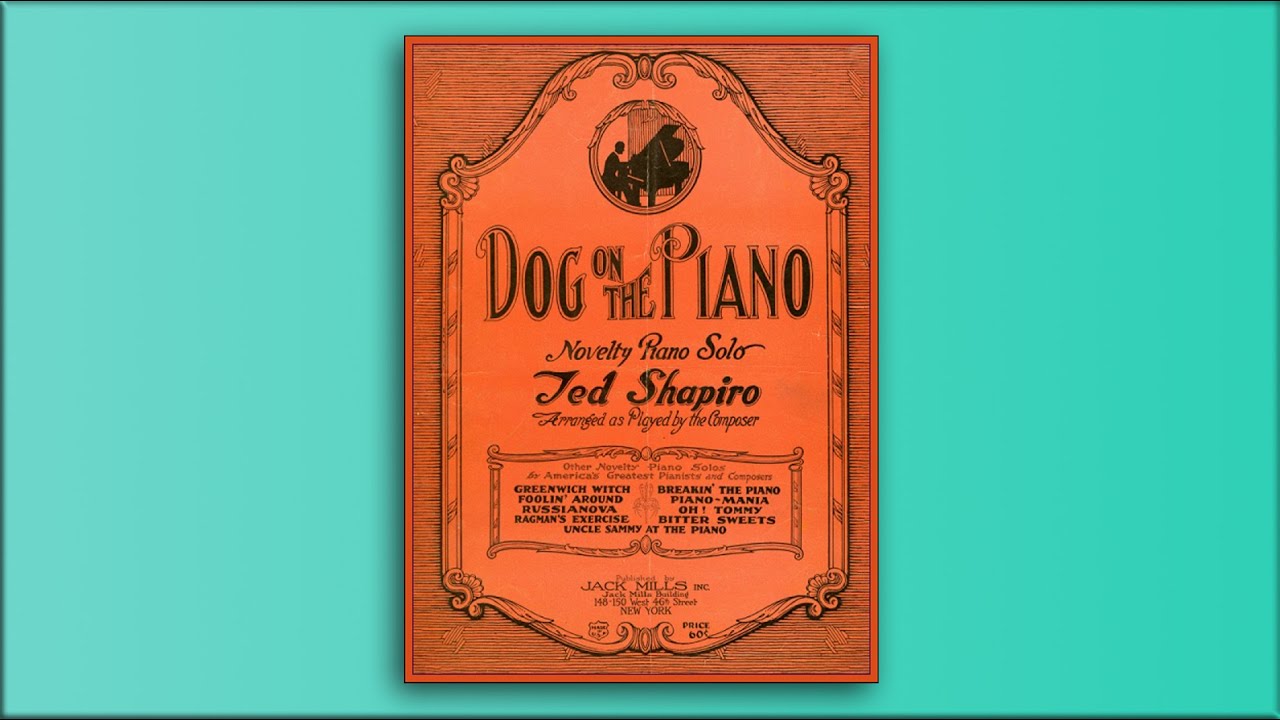 Dog on the Piano* - Ted Shapiro - 20's Novelty - Midi - Piano - 1924 ...