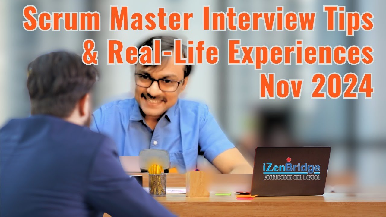 Scrum Master Interview Tips & Real-Life Experiences- Nov 2024 - YouTube