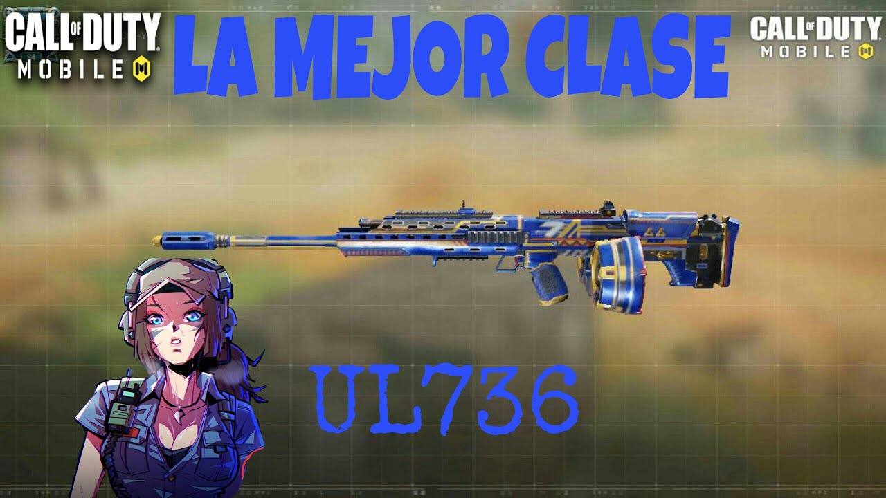 🔥LA MEJOR CLASE PARA LA UL736 COD MOBILE - YouTube