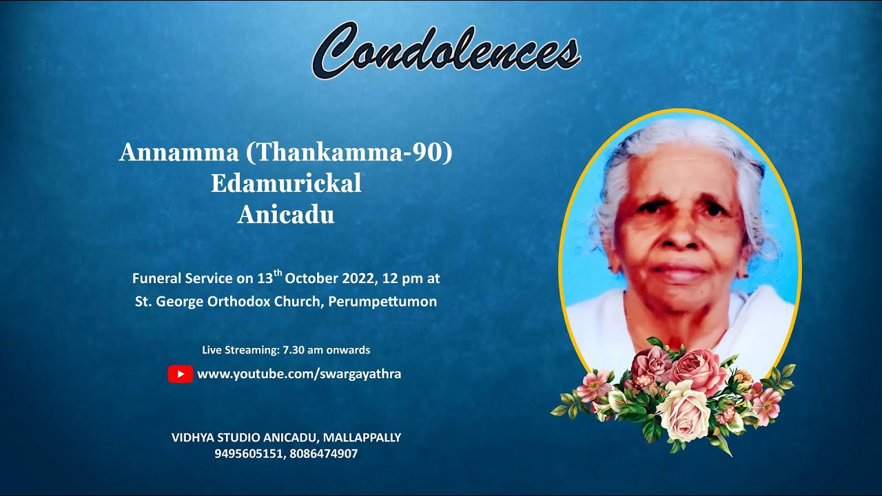 Funeral Service Live Streaming of Annamma (Thankamma-90), Edamurickal ...