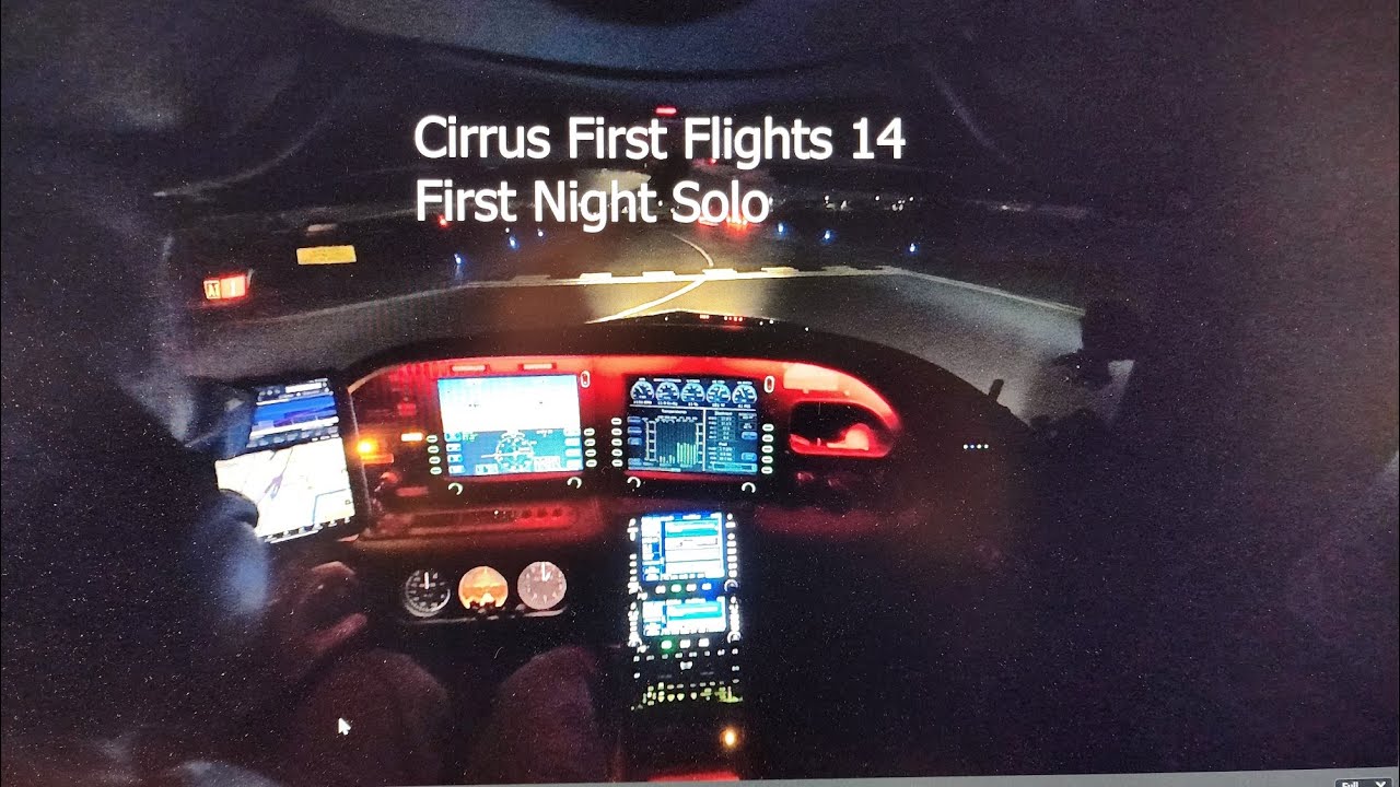 Cirrus First Flights 14 First Night Solo - YouTube