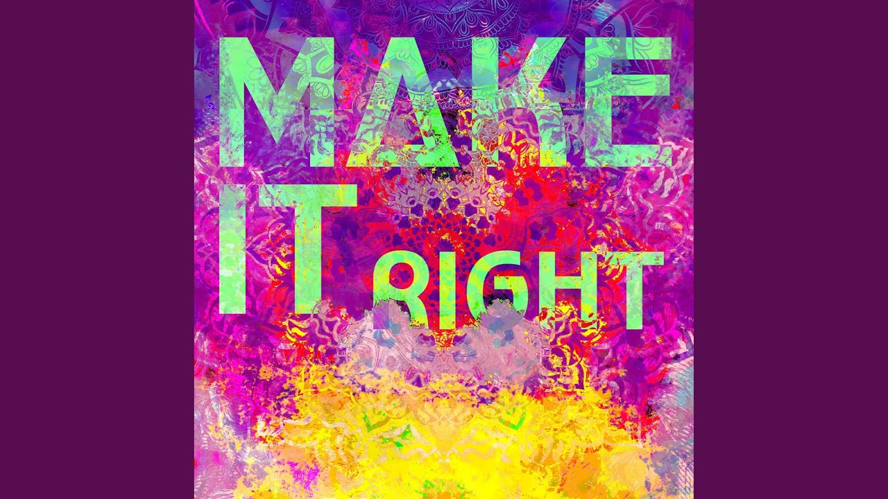 Make It Right - YouTube