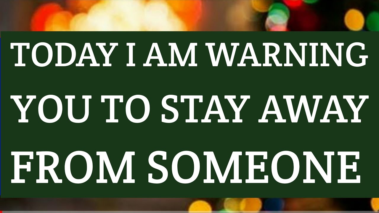 🙏💌 God Says today I am warning you to stay away from someone.. 💞🦋 God ...