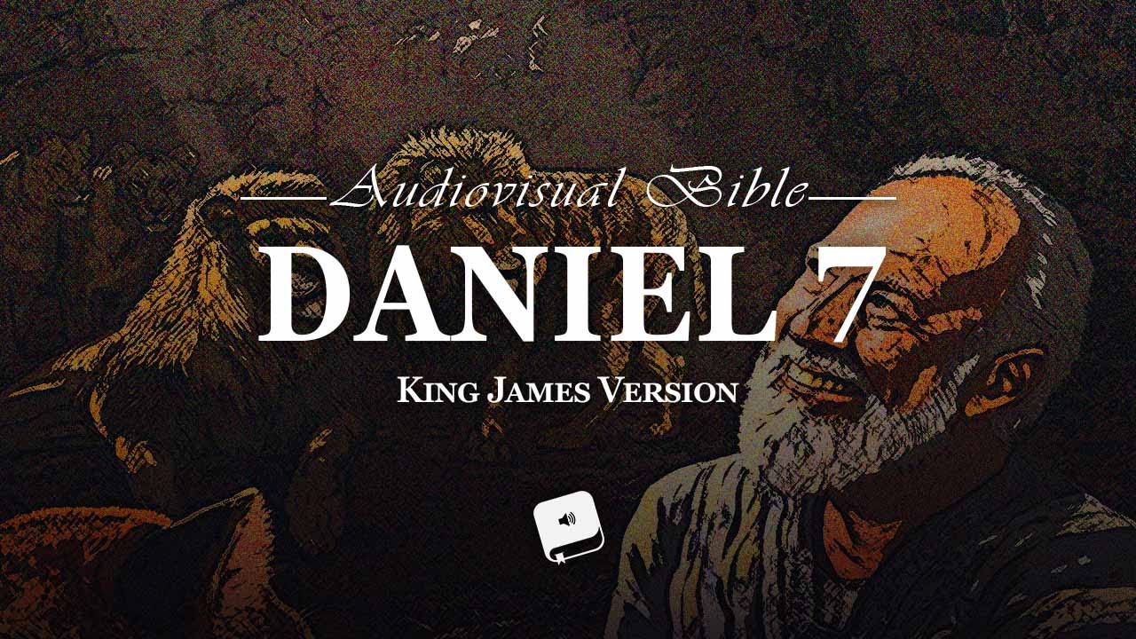 Daniel Chapter 7 King James Version (KJV) - YouTube