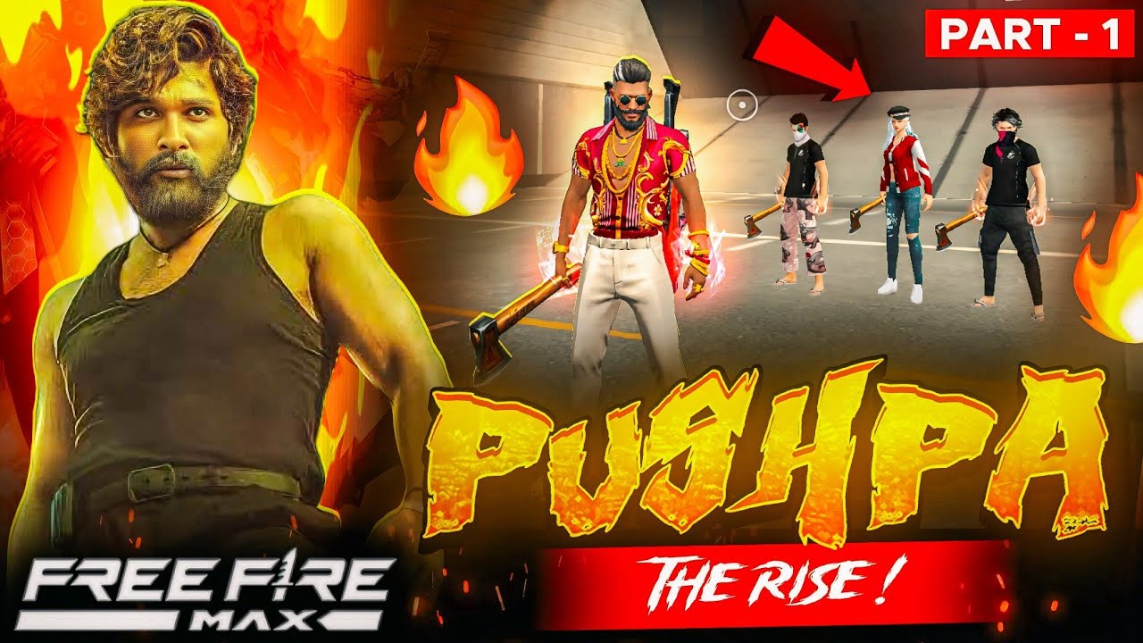 Pushpa × Free fire 🔥🔥 || Pushpa The Rise..🔥🔥 || Part -1 ...