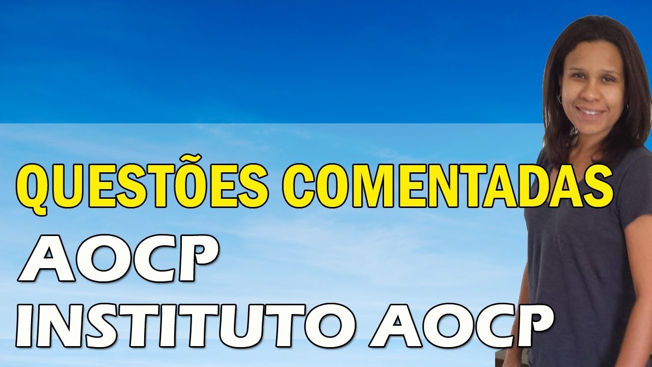 💥 Questões Comentadas AOCP e Instituto AOCP [Vídeo Demonstrativo] - YouTube