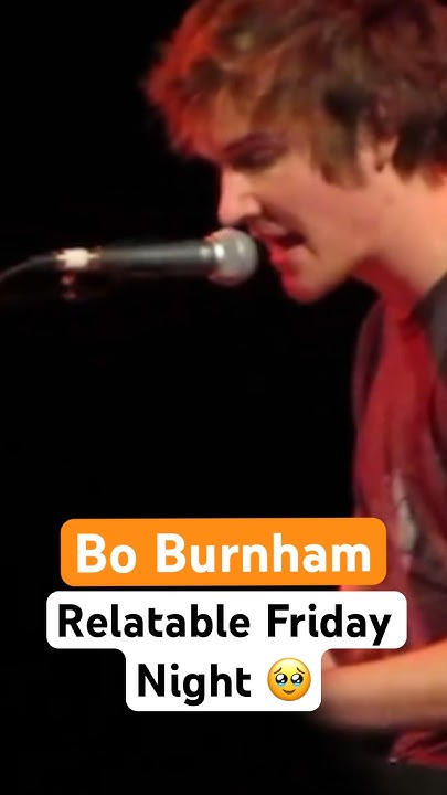 Bo Burnham’s Relatable Friday Night 🥹 | #boburnham #comedian #funny #jokes - YouTube