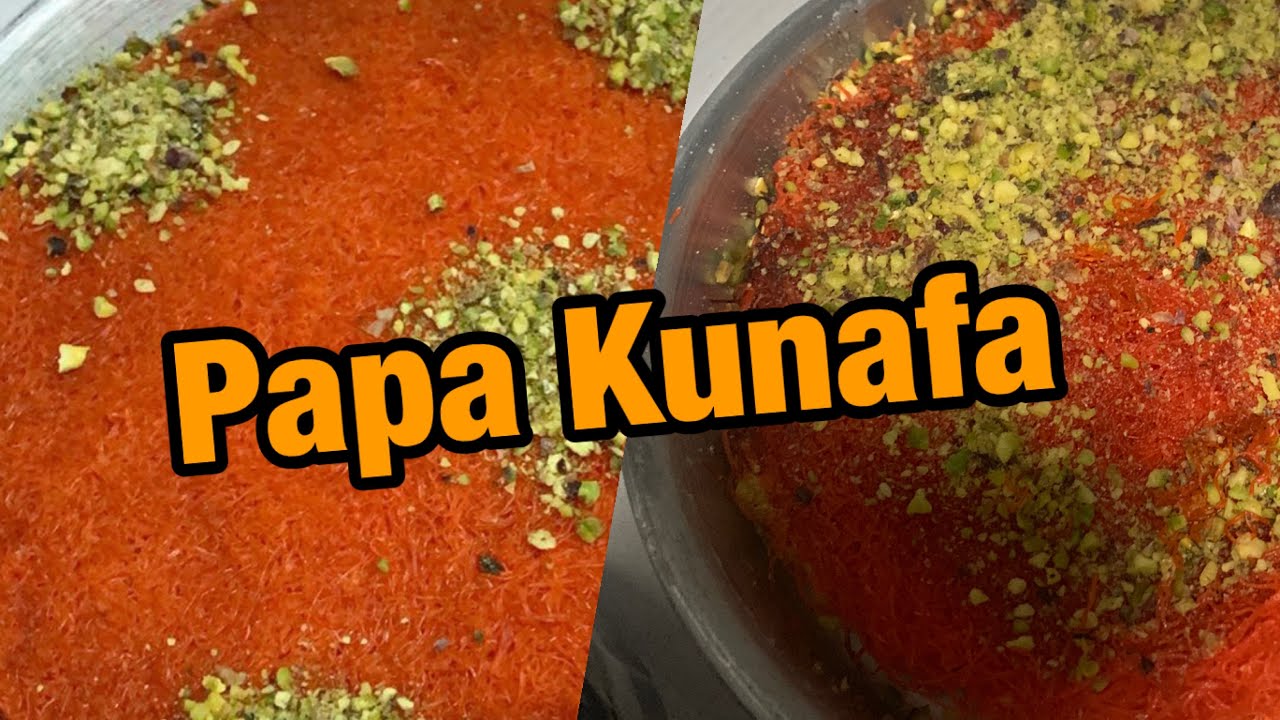 PAPA KUNAFA || A well know dessert in middle eastern. #UAE # ...