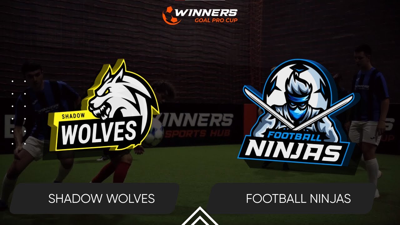 Winners Goal Pro Cup. Shadow Wolves - Football Ninjas 27.02.25. Second Group Stage. Group ...
