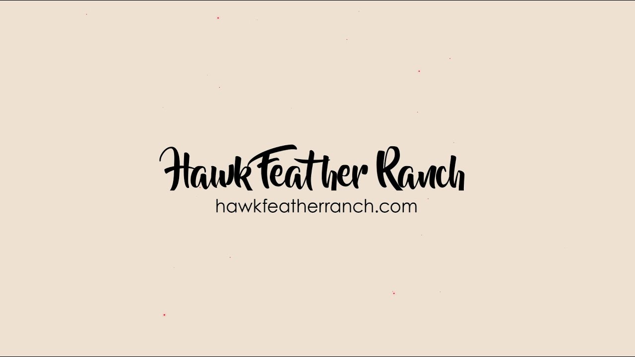 Hawk Feather Ranch - YouTube