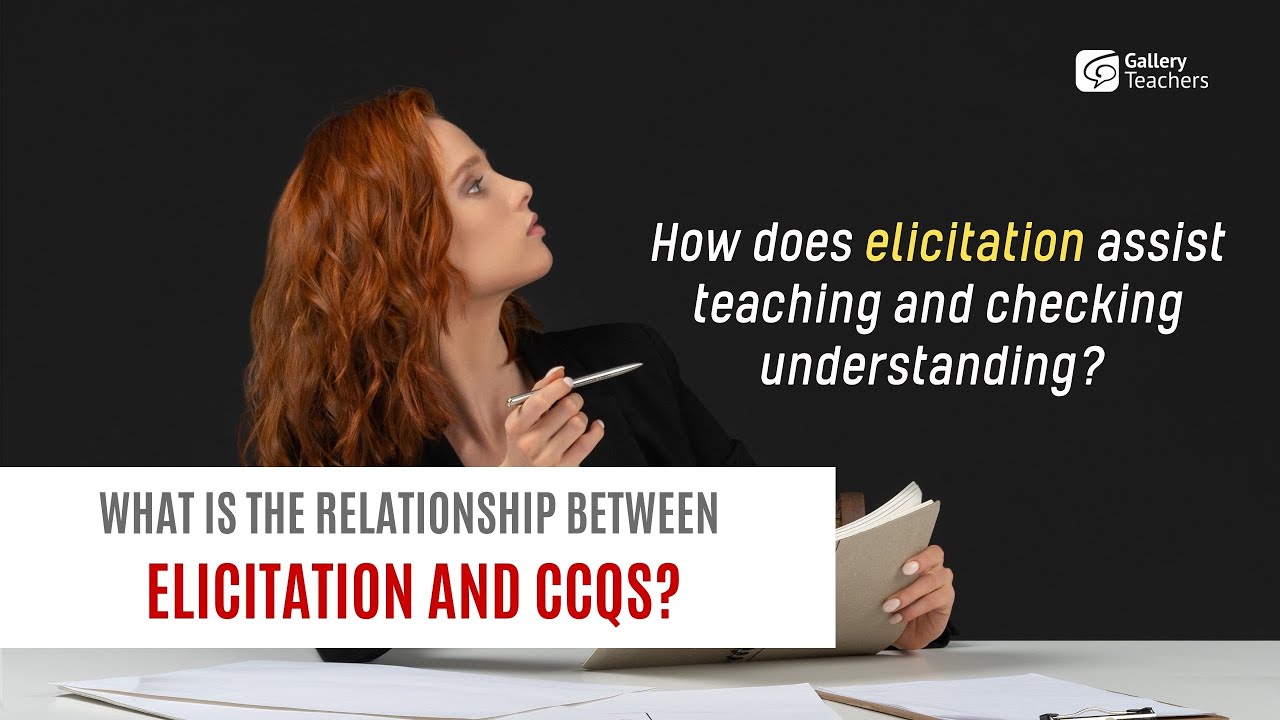 What is the relationship between elicitation and CCQs | TEFL Question ...
