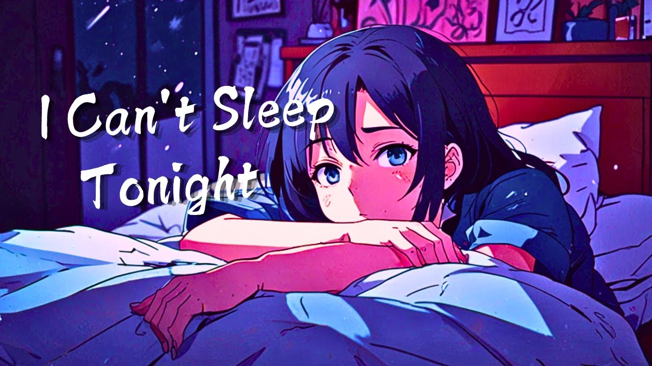 I Can't Sleep Tonight #lyrics #newsong - YouTube