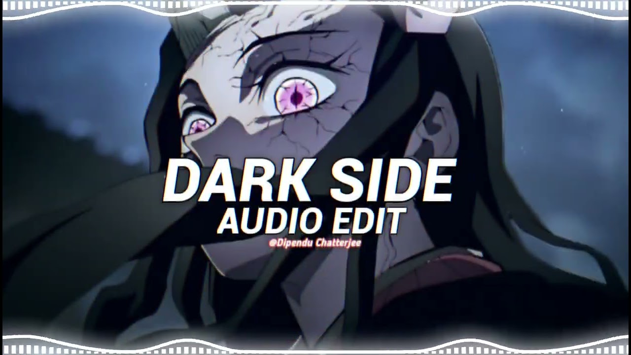 dark side - neoni [edit audio] - YouTube