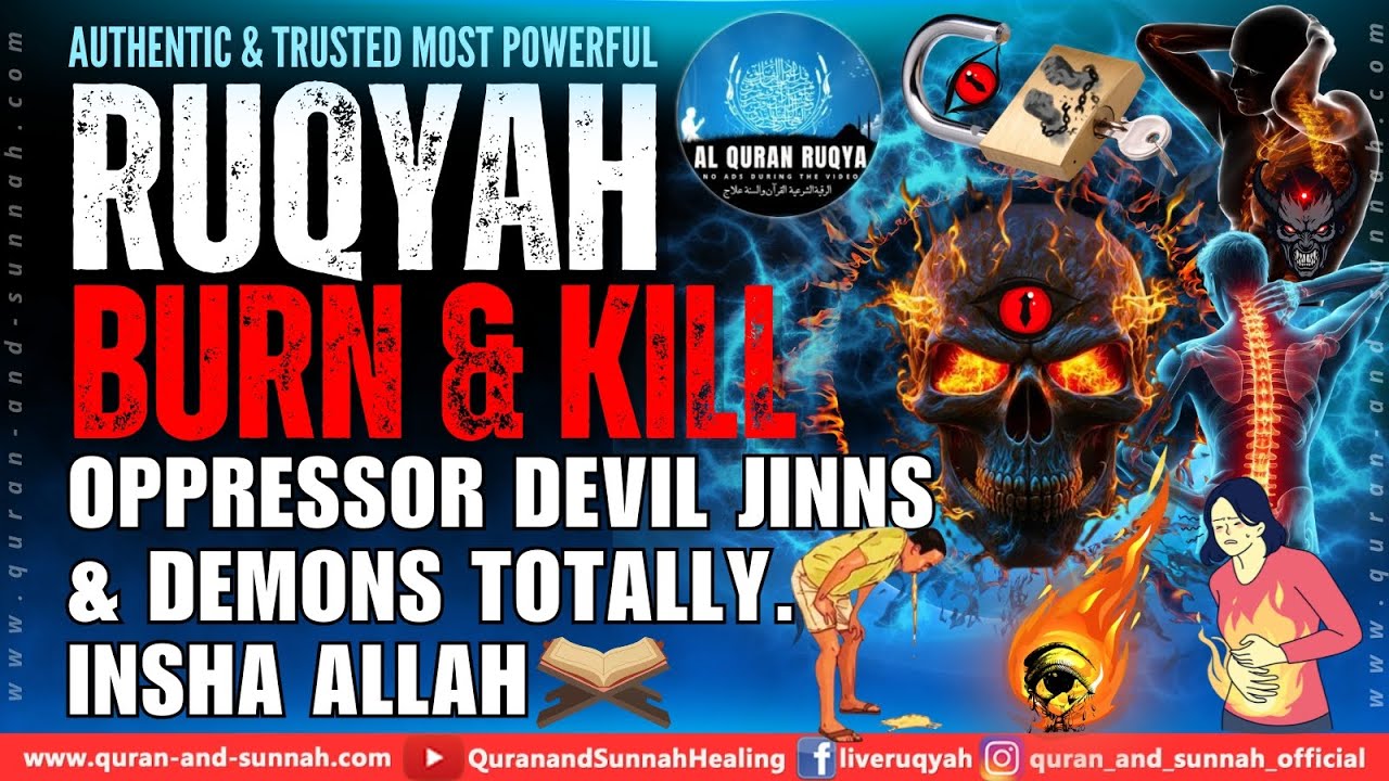 Ultimately Ruqyah to Burn and kill oppressor Devil Jinns & Demons totally. InSha Allah - YouTube