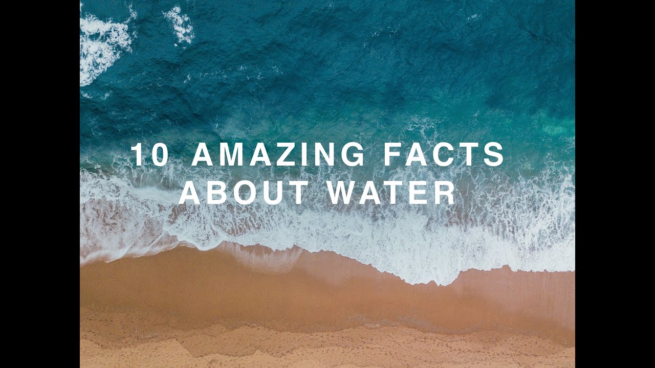 10 Amazing facts about water - YouTube