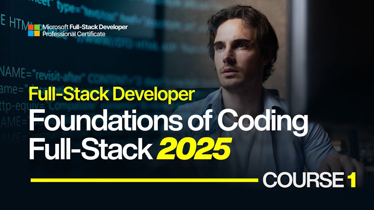 Microsoft Full-Stack Course 1: Foundations of Coding Full-Stack Complete Course - YouTube