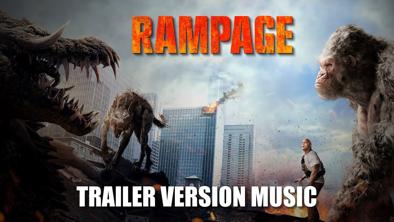 RAMPAGE Trailer Music Version - YouTube
