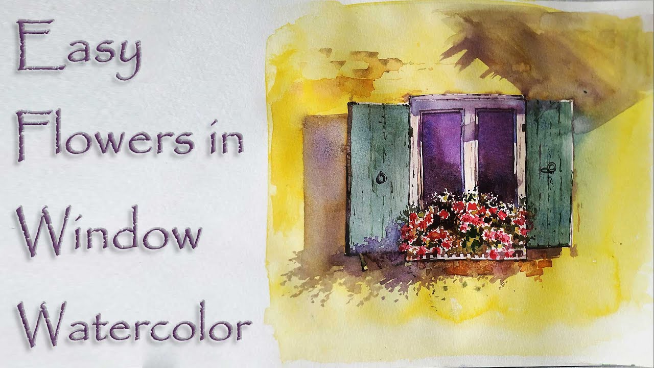 Flowers In Window For Beginners With Watercolor - YouTube