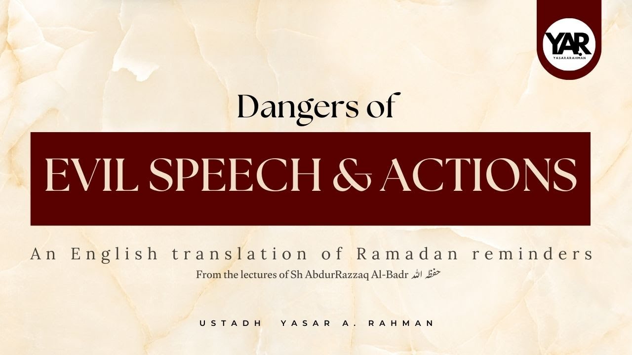 Day 24 | Dangers of Evil Speech & Actions | Ramadan Reminders | Ustadh ...