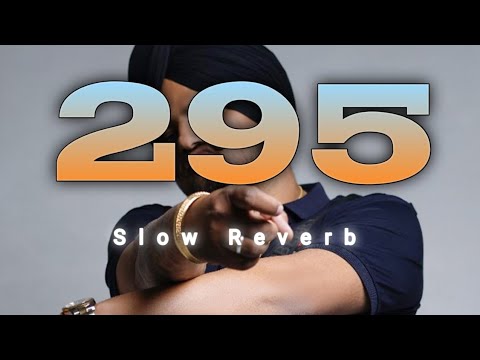 295 Song | Sidhu Moosewala | Slow Reverb | Trending | - YouTube