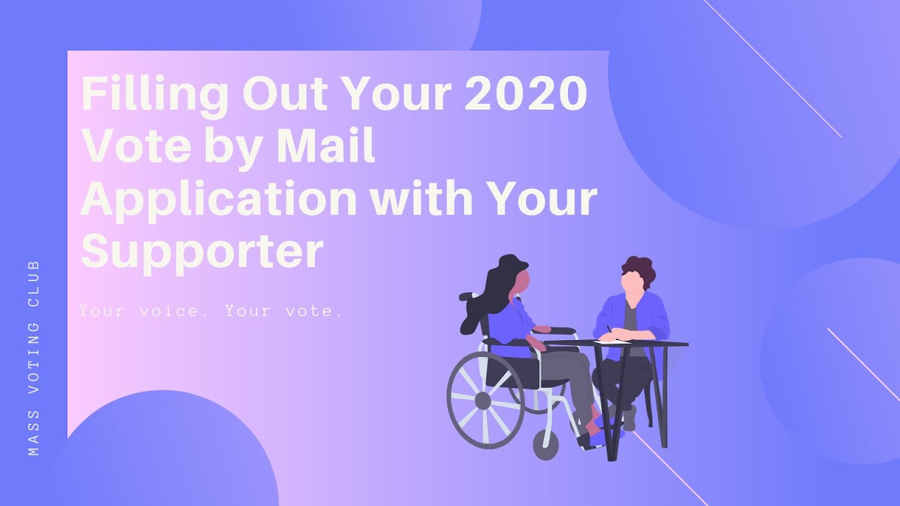 Filling Out Your Voting by Mail Registration Form with the Help of a ...