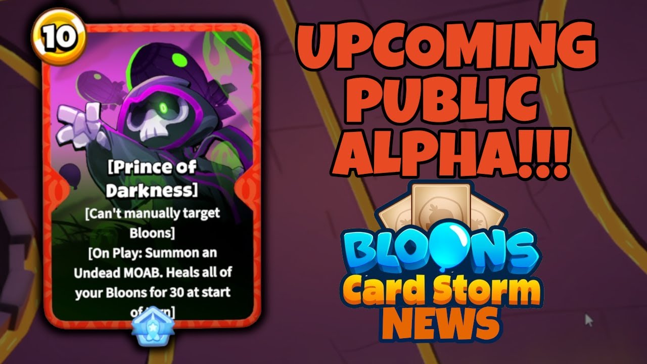 Bloons Card Storm Upcoming Public Alpha, Card Reveals, and Future Plans ...