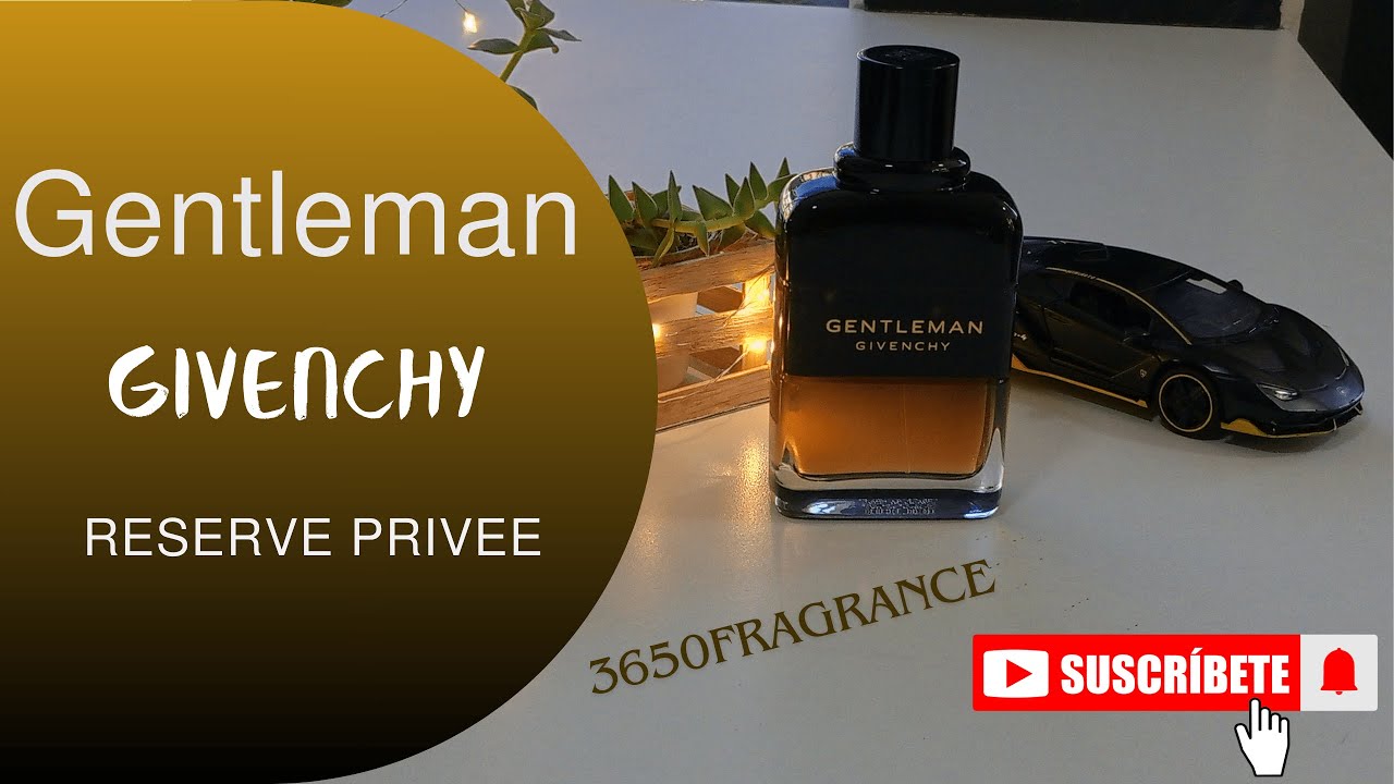 Gentleman Givenchy Reserve Prive _ el perfume para la cena romántica ...
