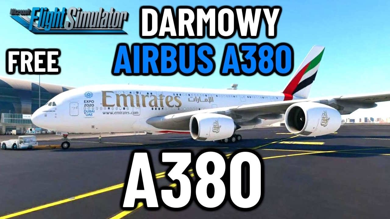 Darmowy Airbus A380 ️ Konwert z FSX do MSFS2020 - YouTube