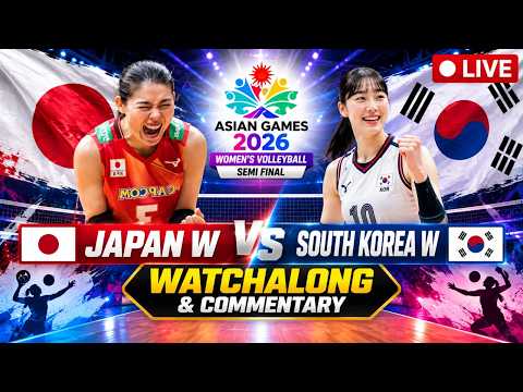Japan W vs South Korea W Live Asian Games Women's Volleyball Semi Final Watchalong & Commentary