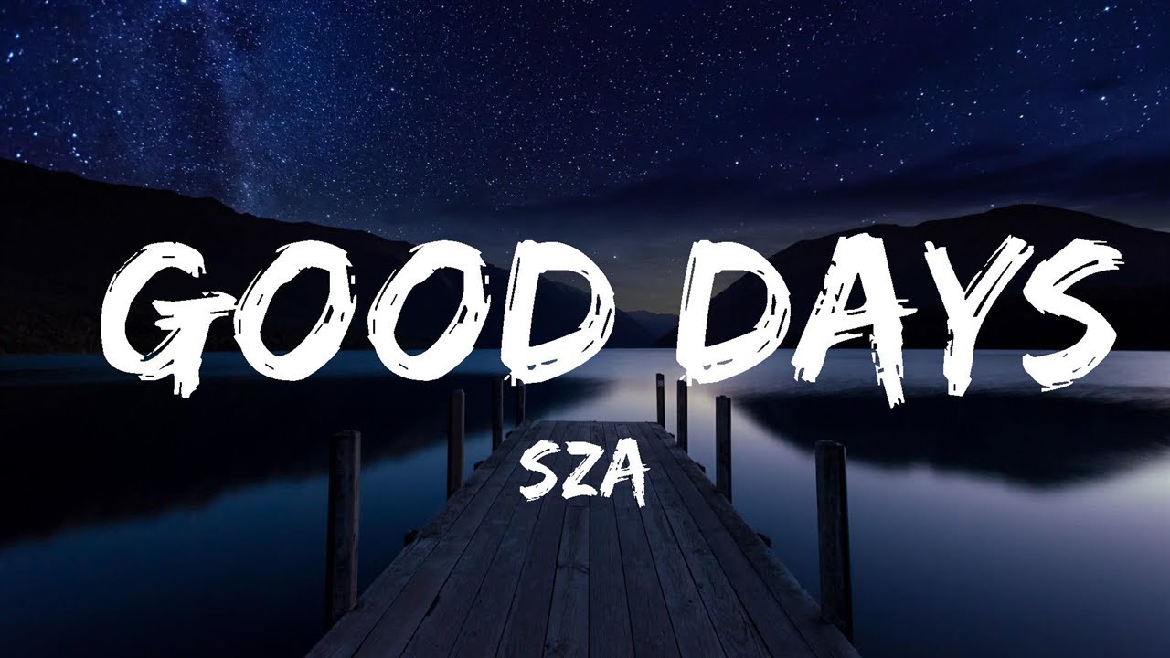 SZA - Good Days (Lyrics) | Lyrics Video (Official) - YouTube