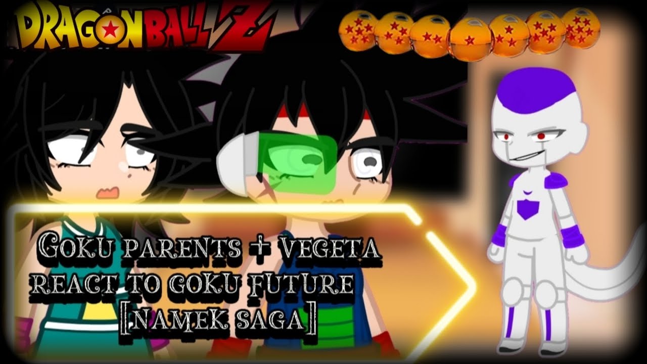 🇺🇸🇵🇹🇧🇷Goku family + vegeta react to goku future[namek saga]part 4[gacha ...