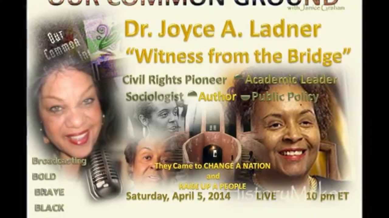 Dr. Joyce A. Ladner "Witness From the Bridge" April 5, 2014 LIVE - YouTube
