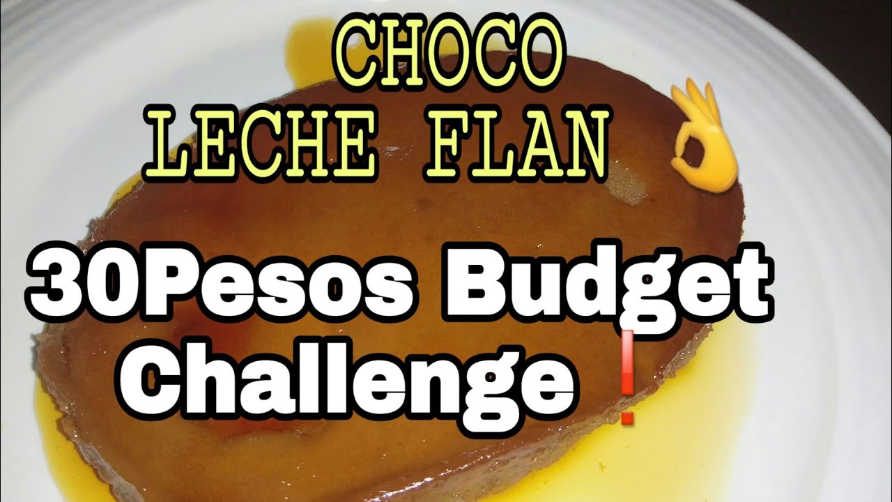Chocolate Leche Flan for 30pesos Budget Challenge || Happy Father's Day ...