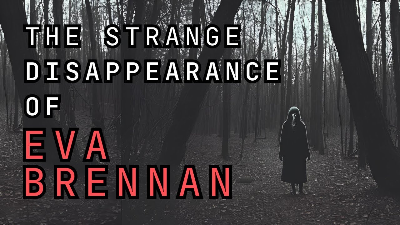 The Strange Disappearance of Eva Brennan: Unsolved Cold Cases - YouTube