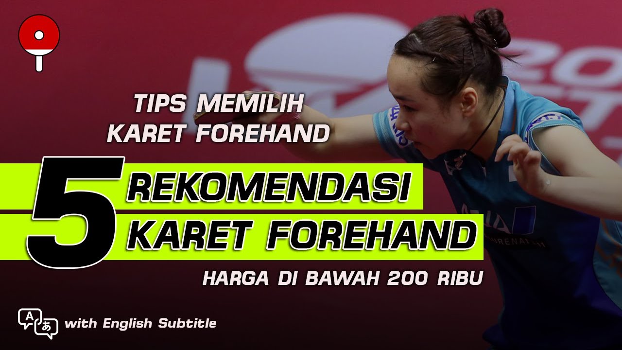 Tips Memilih Karet Forehand - 5 Rekomendasi Karet Forehand Versi Let's Spin - YouTube
