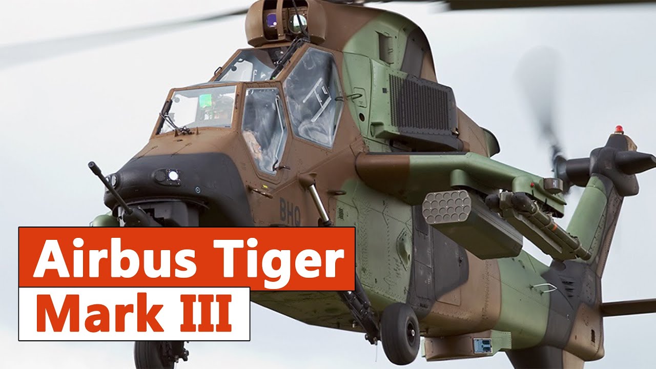 Watch the Airbus Tiger Mark III helicopter's recent update :with latest ...