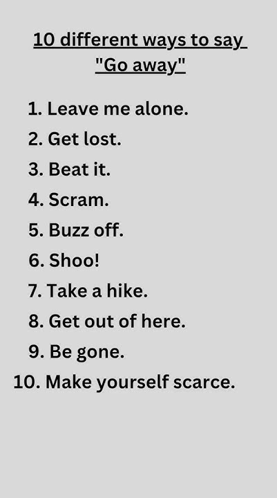 10 Ways to Say "Go Away" in English | Improve Your Vocabulary - YouTube