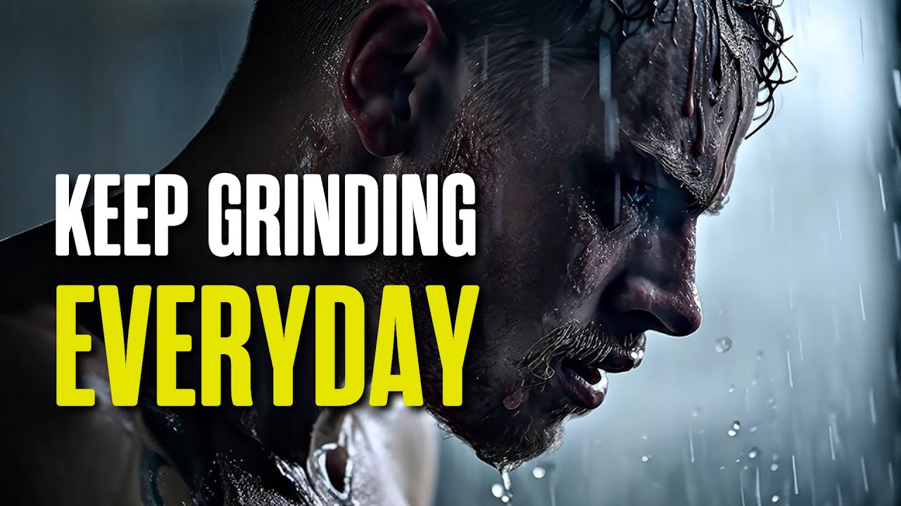 KEEP GRINDING EVERYDAY - Motivational Speech - YouTube
