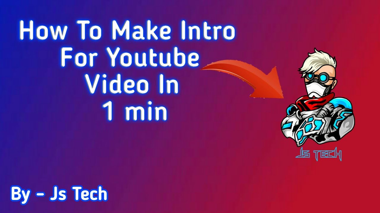 How To Make Intro For YouTube Video On Android In Hindi || By Js Tech ...