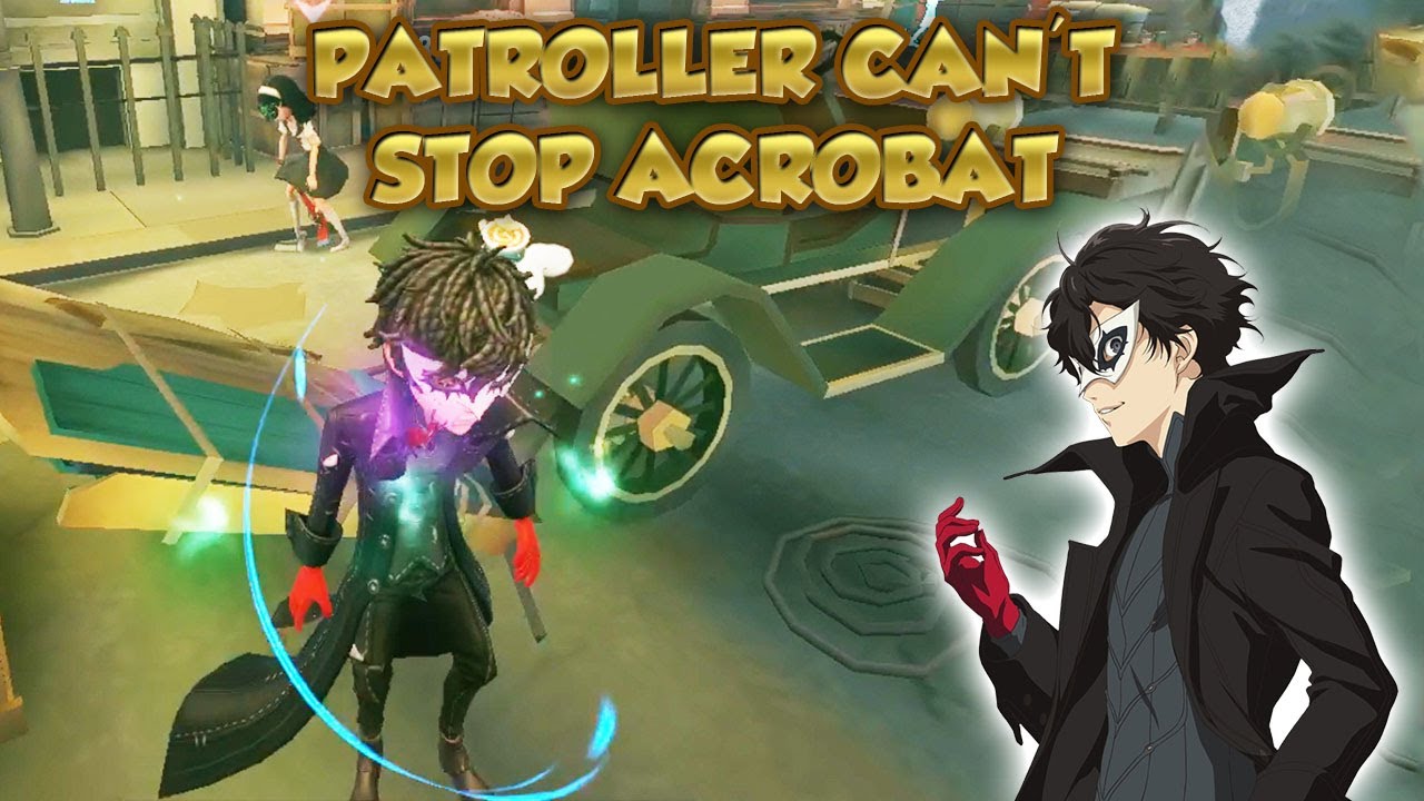 Patroller Can't Stop Acrobat | Identity V | 第五人格 | アイデンティティV | Acrobat ...