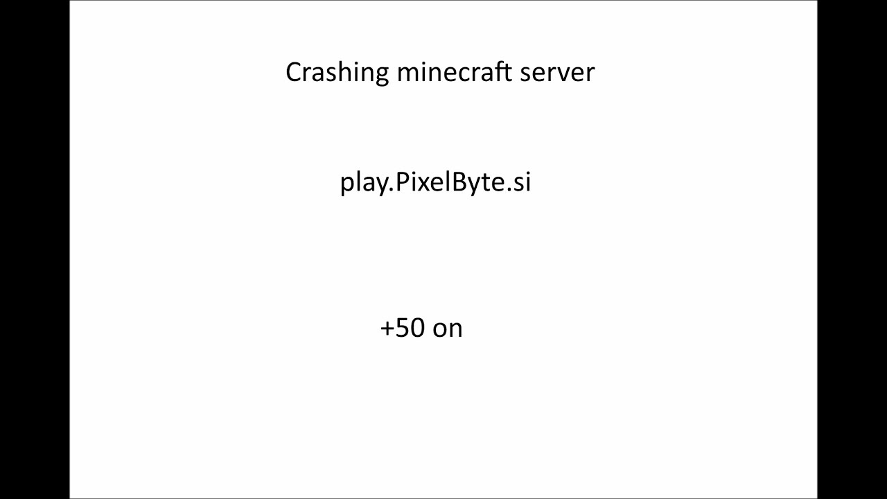 Crashing minecraft server play.PixelByte.si +50 on - YouTube