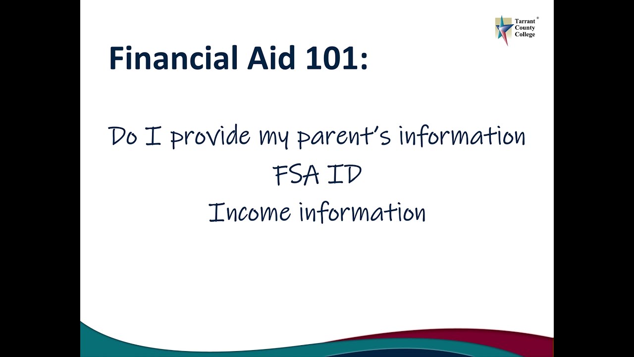 FA101 S3 Providing Parent Information-FSA ID-and Income Information ...