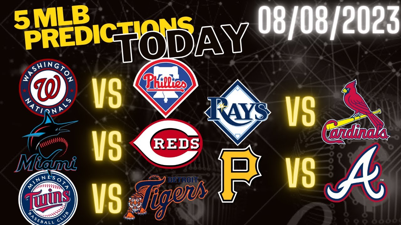 5 Mlb Predictions Today 8/08/23 Mlb Picks And Predictions Today mlb ...
