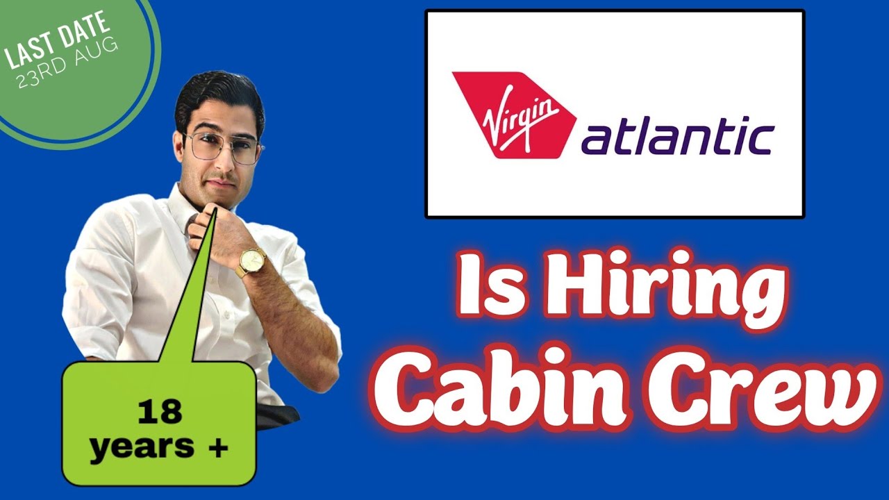 Virgin Atlantic Hiring Cabin Crew / 18years can Apply / Freshers / Male ...