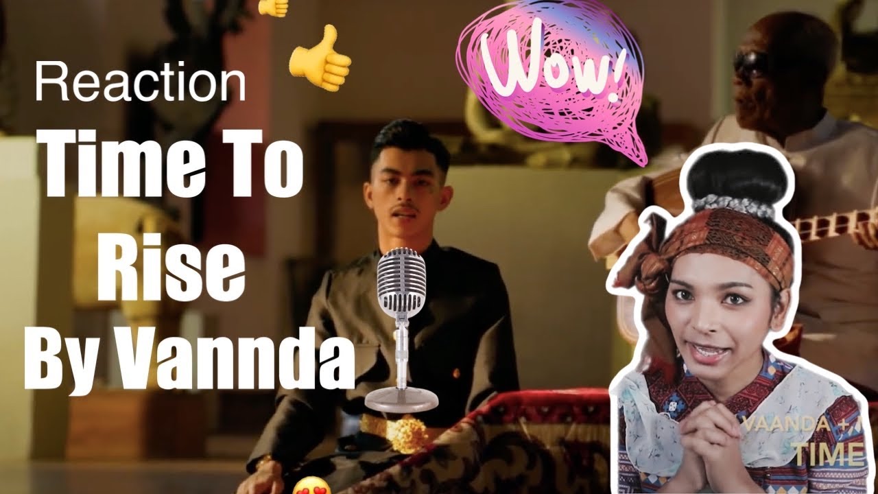 VannDa-Time To Rise feat Master Kong Nay Official Music | Reaction ! # ...