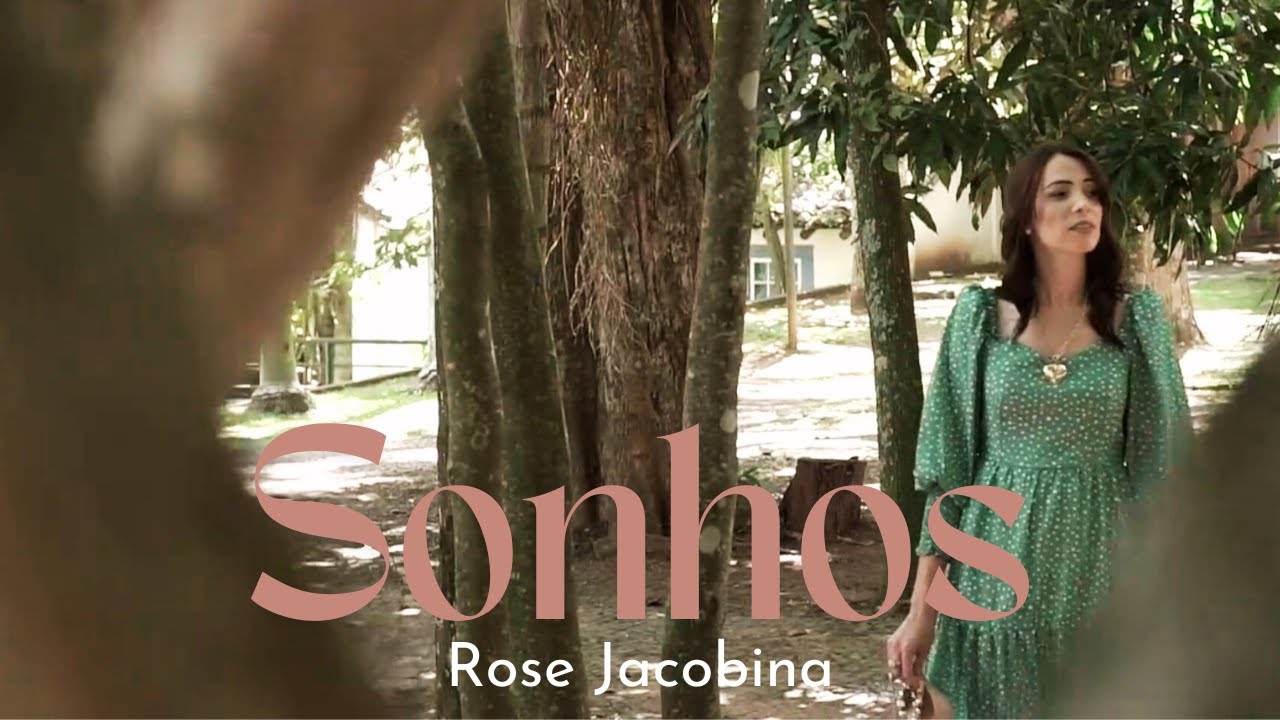 Rose Jacobina - Sonhos (Clipe Oficial)#sonhos #rosejacobina - YouTube