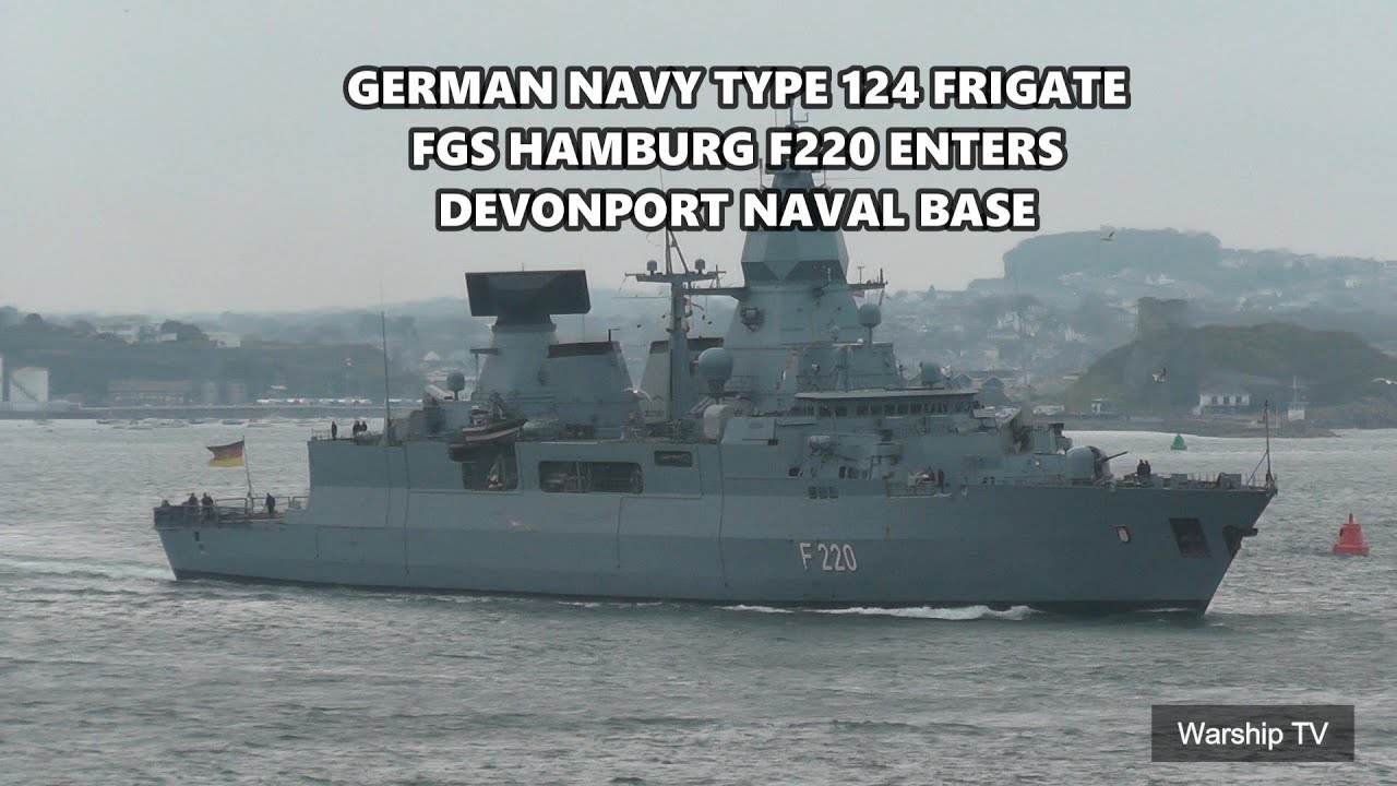 GERMAN NAVY FRIGATE FGS HAMBURG F220 ARRIVES AT DEVONPORT NAVAL BASE ...