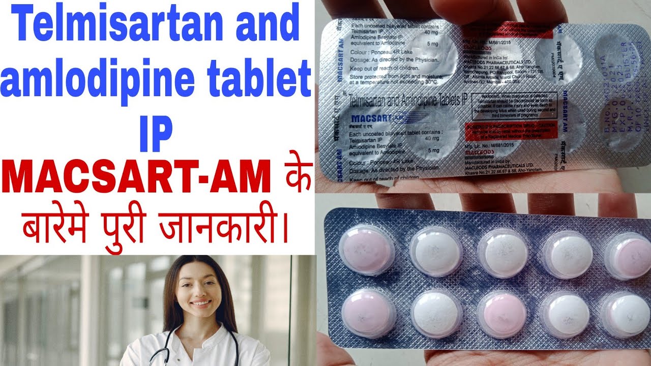 MACSART-AM टैबलेट के फायदे|telmisartan and amlodipine tablet IP ...