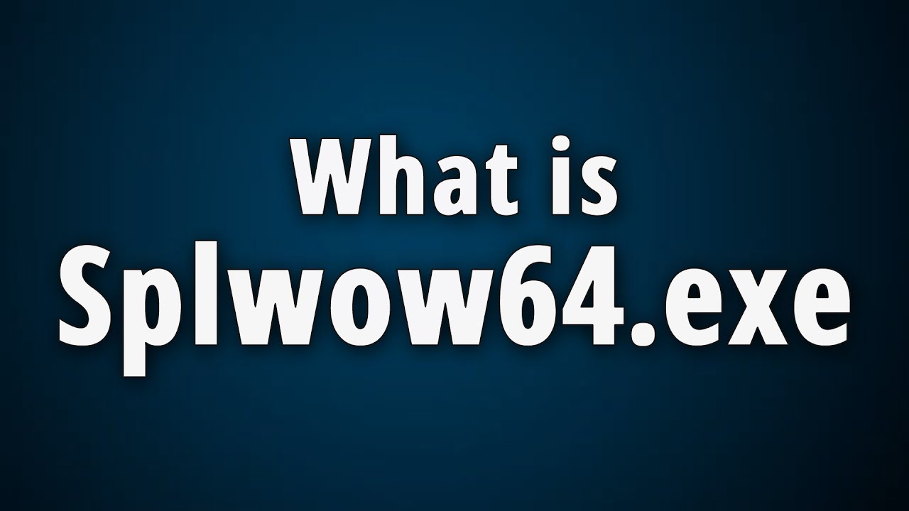 What is Splwow64.exe? Splwow64.exe Basic Information - YouTube